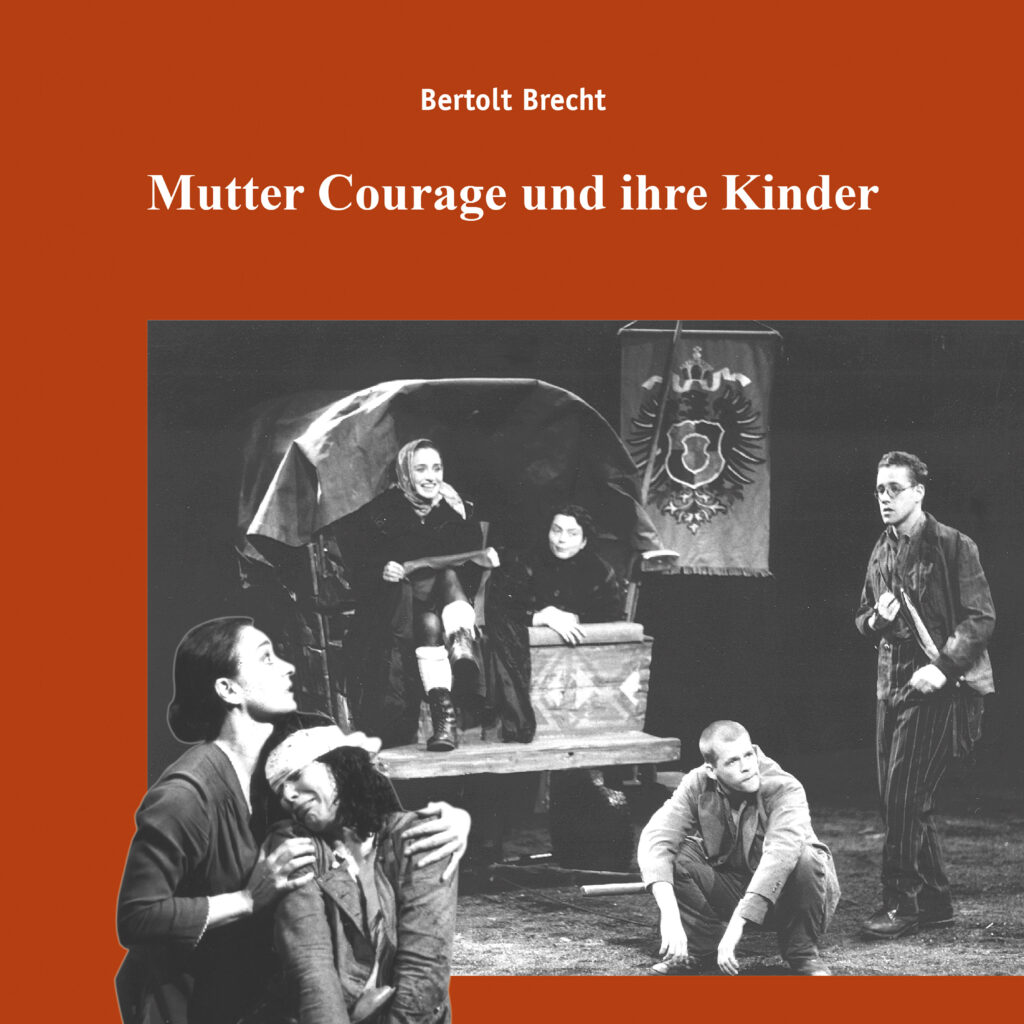 Mutter Courage und ihre Kinder – Bertolt Brecht – KuG