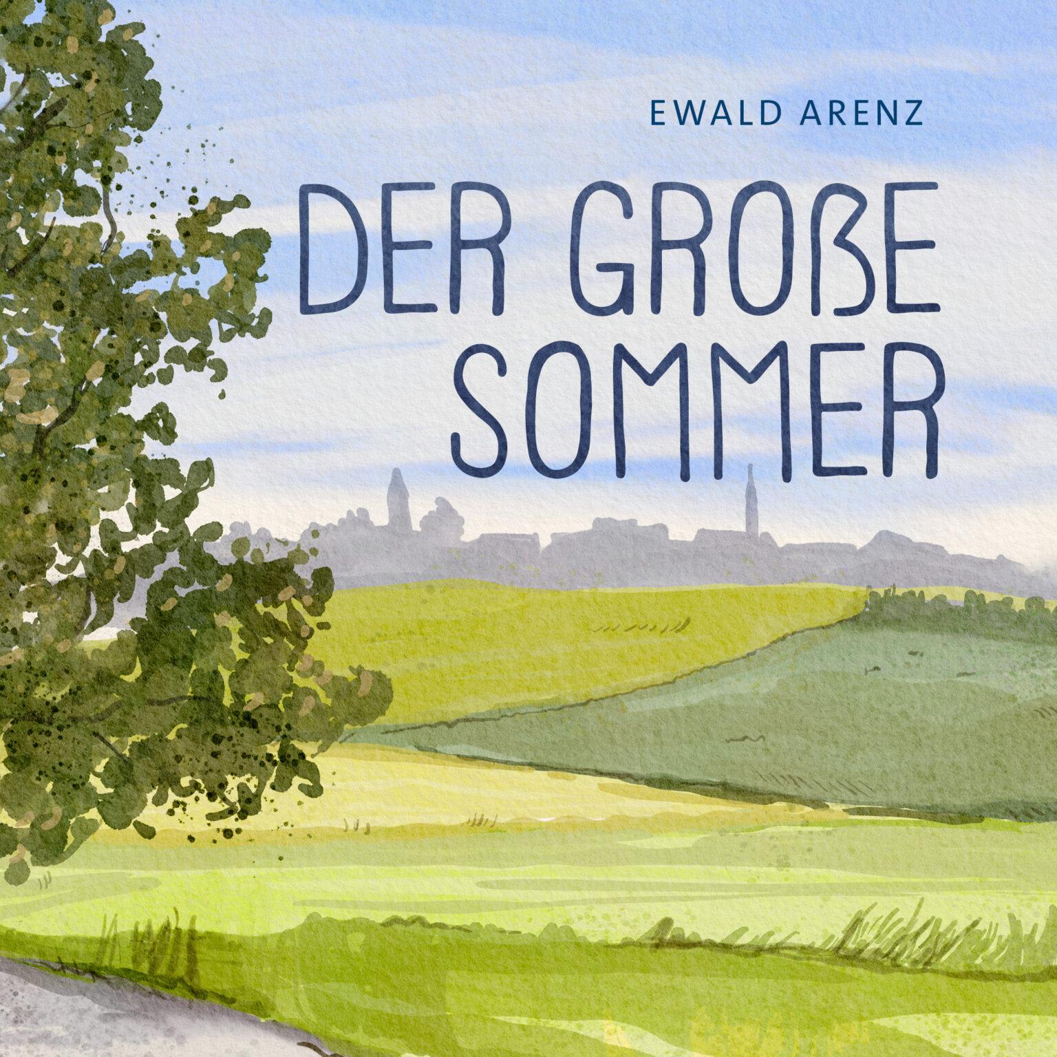 Der große Sommer – Ewald Arenz – Krapp & Gutknecht Verlag