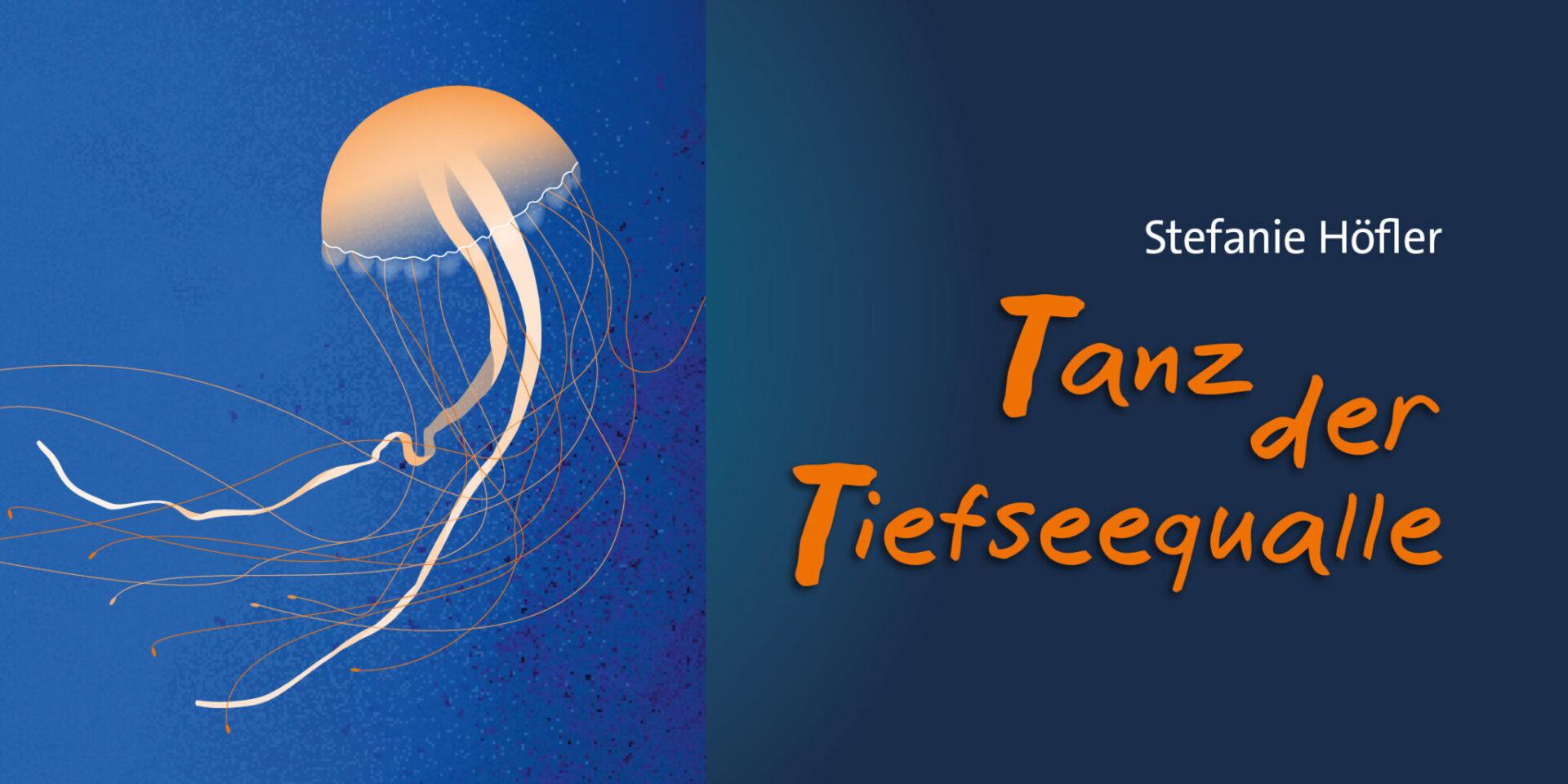 Tanz der Tiefseequalle von Stefanie Höfler: Zusammenfassung – Krapp ...